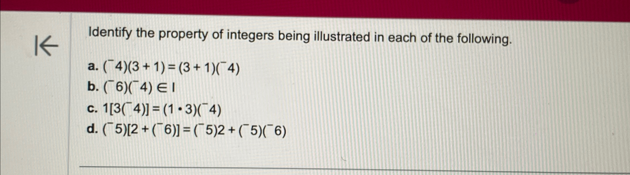 Solved Identify the property of integers being illustrated | Chegg.com