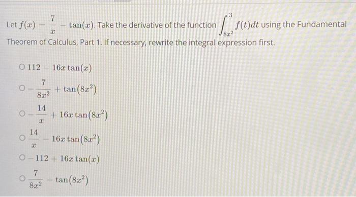 Solved Let f(x)=x7−tan(x). Take the derivative of the | Chegg.com