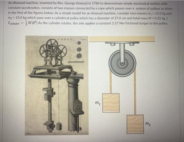 Solved An Atwood machine, invented by Rev. George Atwood in | Chegg.com
