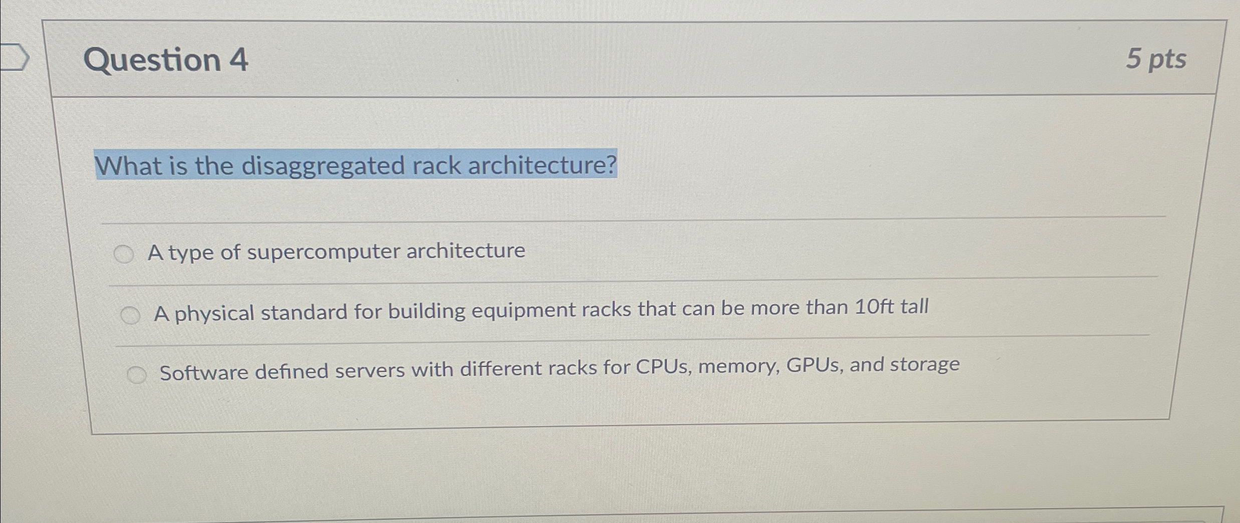 Solved Question 45 ﻿ptsWhat is the disaggregated rack | Chegg.com
