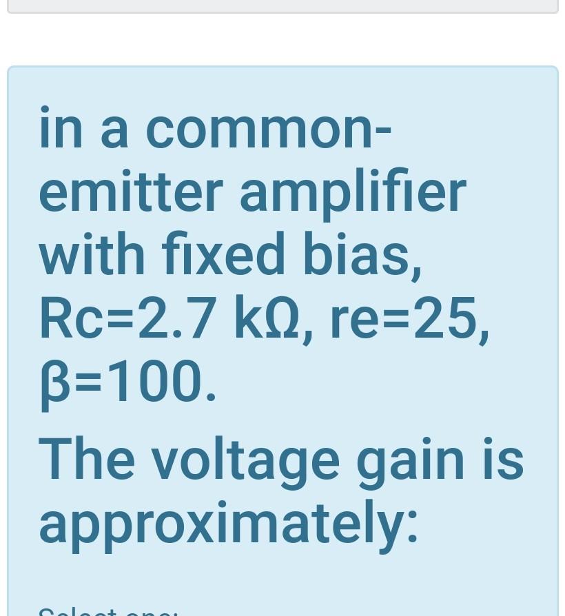 Solved in a common- emitter amplifier with fixed bias, | Chegg.com