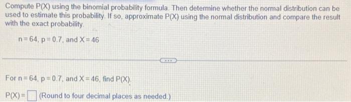 Solved Compute P(X) using the binomial probability formula. | Chegg.com