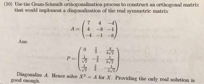 Solved (10) Use the Gram-Schmidt orthogonalization process | Chegg.com