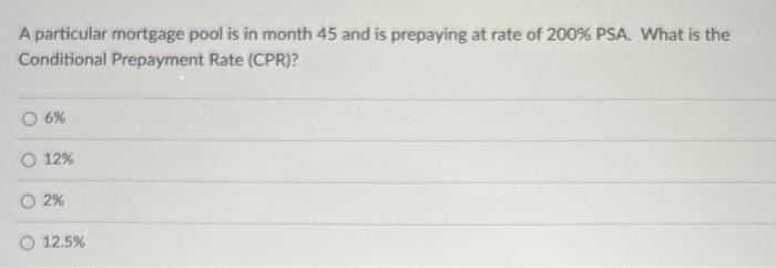 Solved A particular mortgage pool is in month 45 and is | Chegg.com