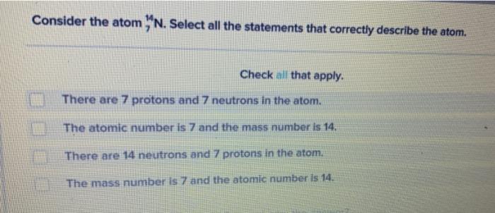 Solved Consider the atom N. Select all the statements that | Chegg.com