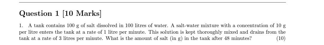 Solved 1. A tank contains 100 g of salt dissolved in 100 | Chegg.com
