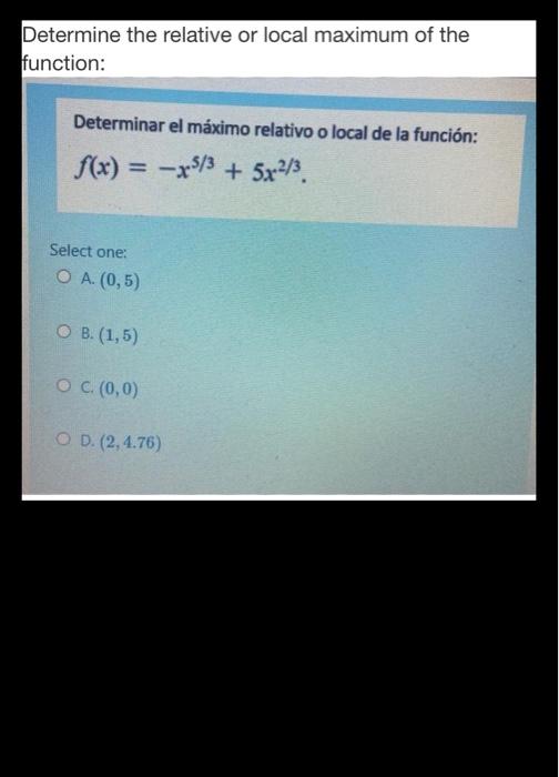 Solved Determine the relative or local maximum of the | Chegg.com