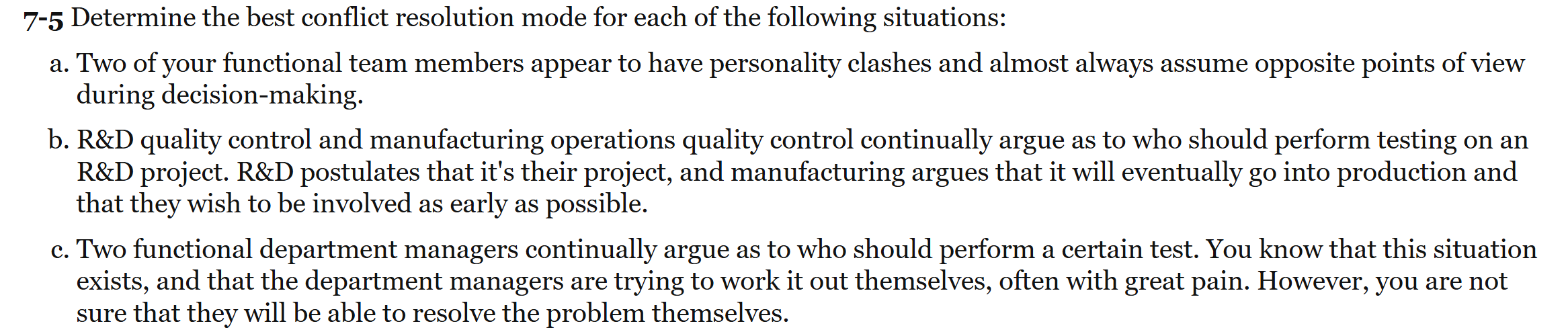Solved 7-5 ﻿Determine the best conflict resolution mode for | Chegg.com
