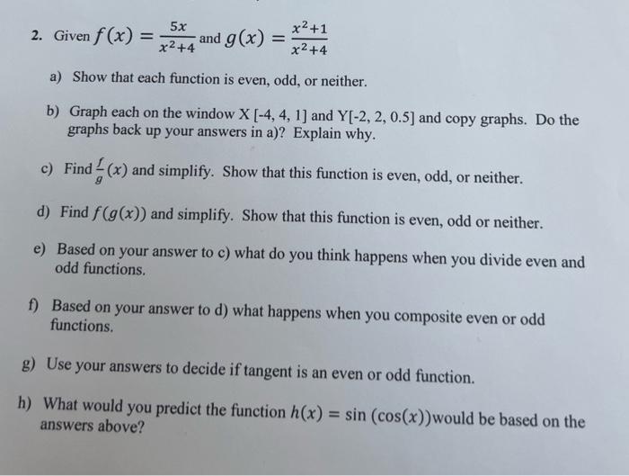 Solved x² +1 x²+4 a) Show that each function is even, odd, | Chegg.com