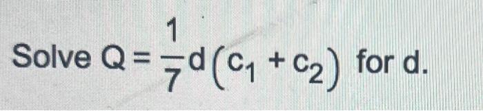 Solved Q=71d(c1+c2) | Chegg.com