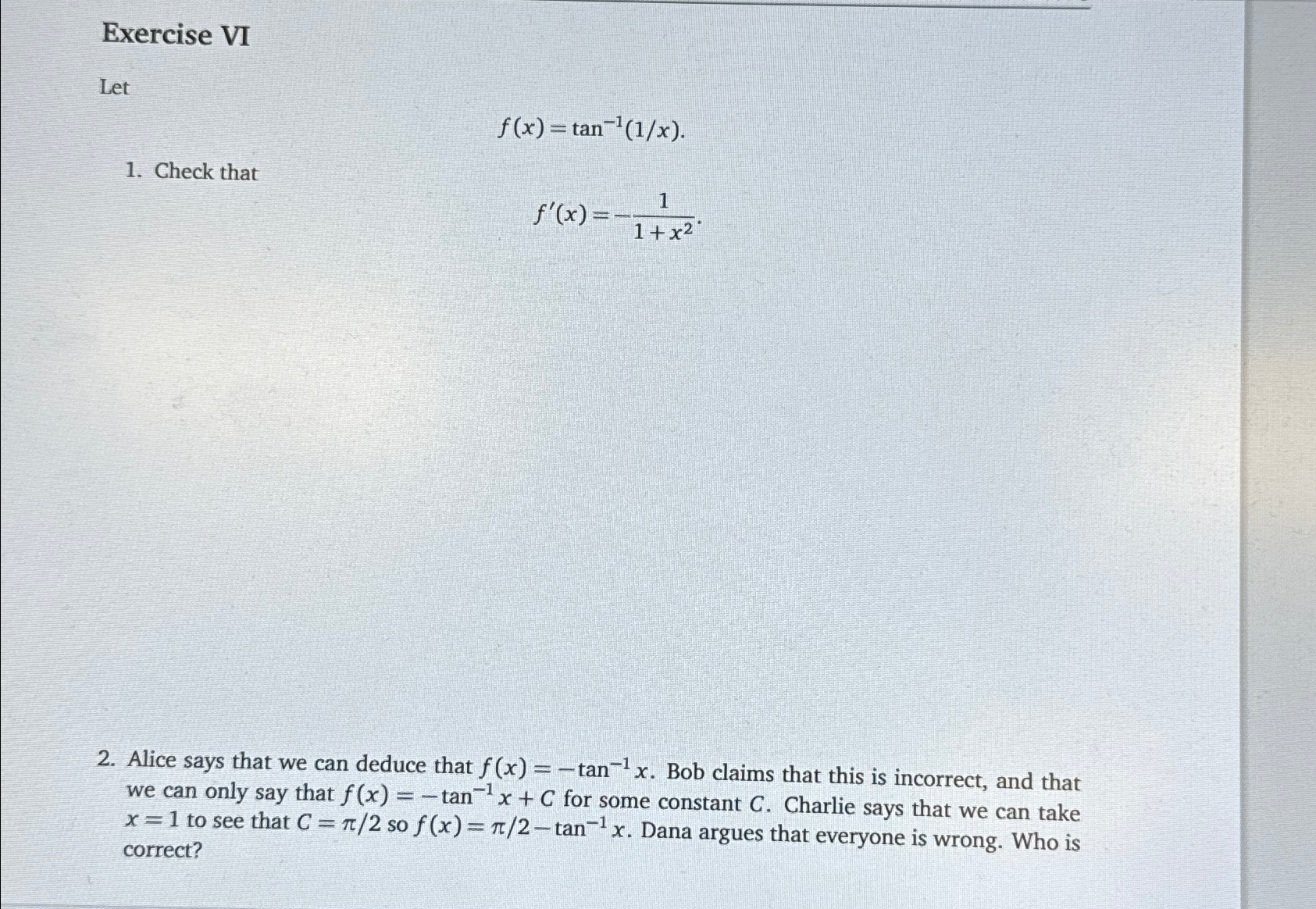 Solved Exercise VILetf(x)=tan-1(1x)Check | Chegg.com