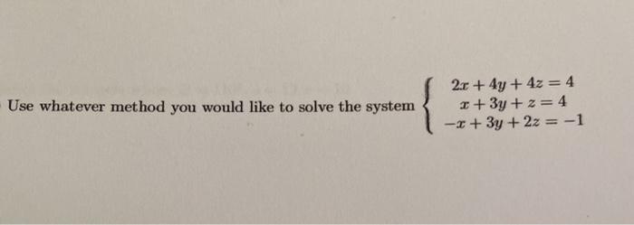 Solved Use whatever method you would like to solve the | Chegg.com