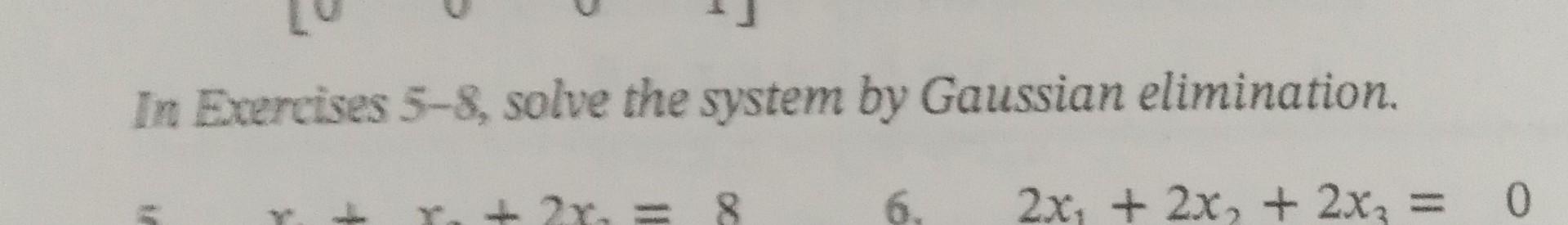 Solved In Exercises 5-8, solve the system by Gaussian | Chegg.com