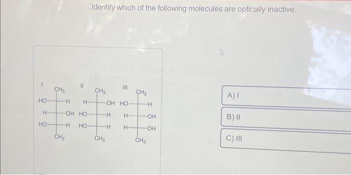 Solved Identify which of the following molecules are | Chegg.com
