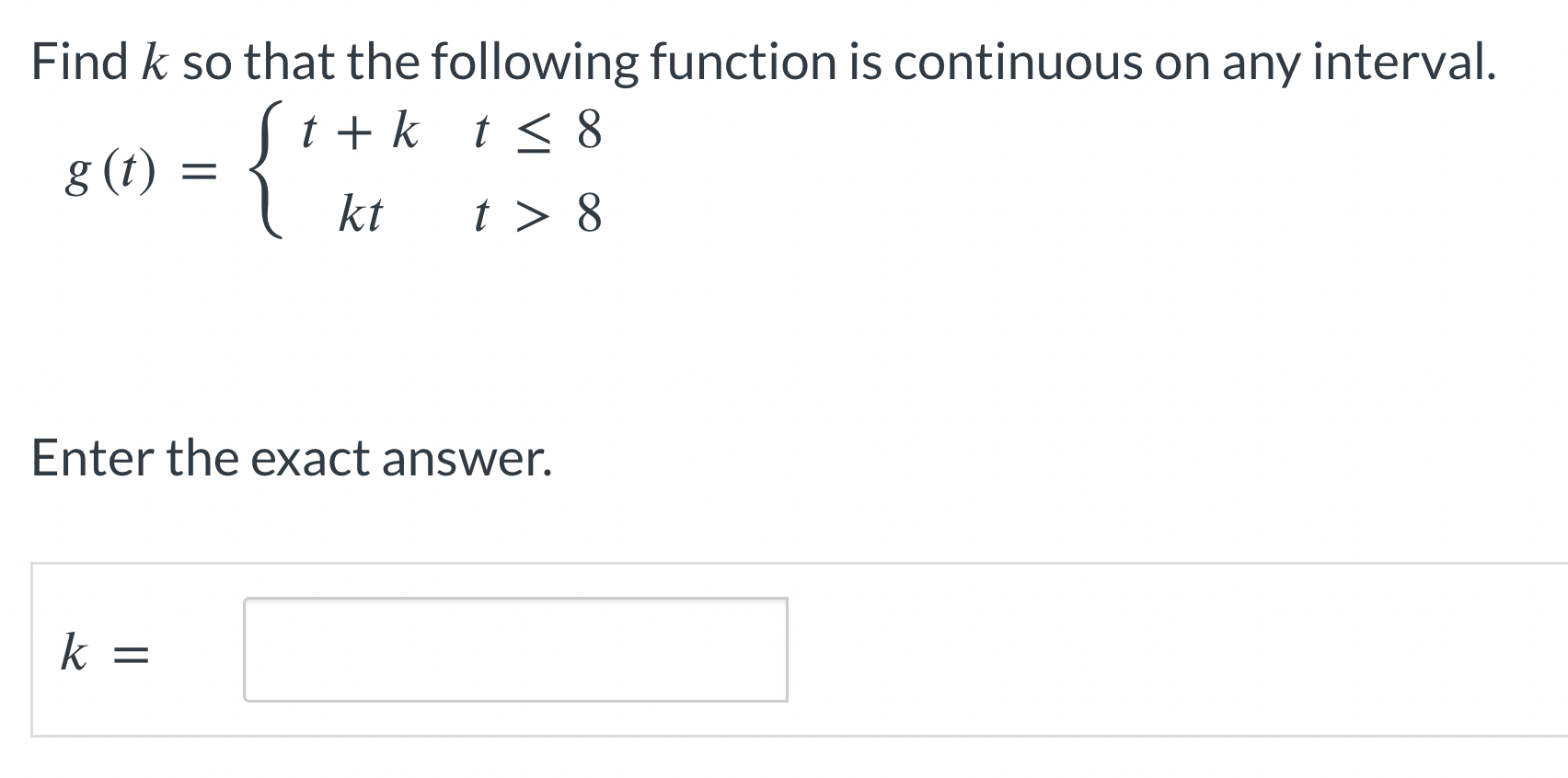 Solved Find k ﻿so that the following function is continuous | Chegg.com