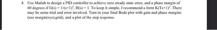 Solved 4. Use Matlab to design a PID controller to achieve | Chegg.com