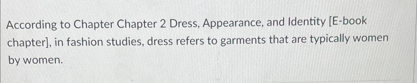 Solved According to Chapter Chapter 2 ﻿Dress, Appearance, | Chegg.com