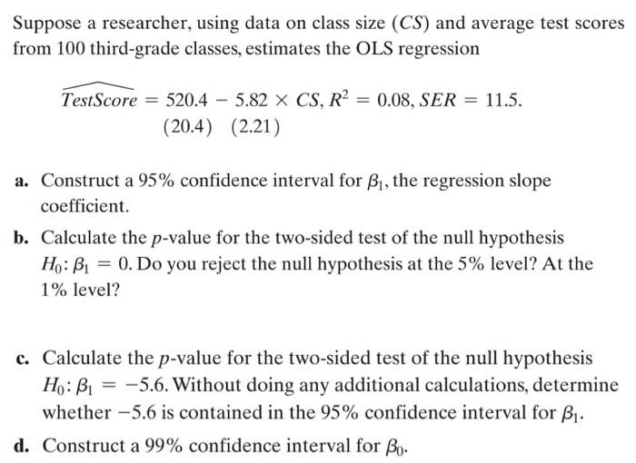 Solved Suppose a researcher, using data on class size (CS) | Chegg.com