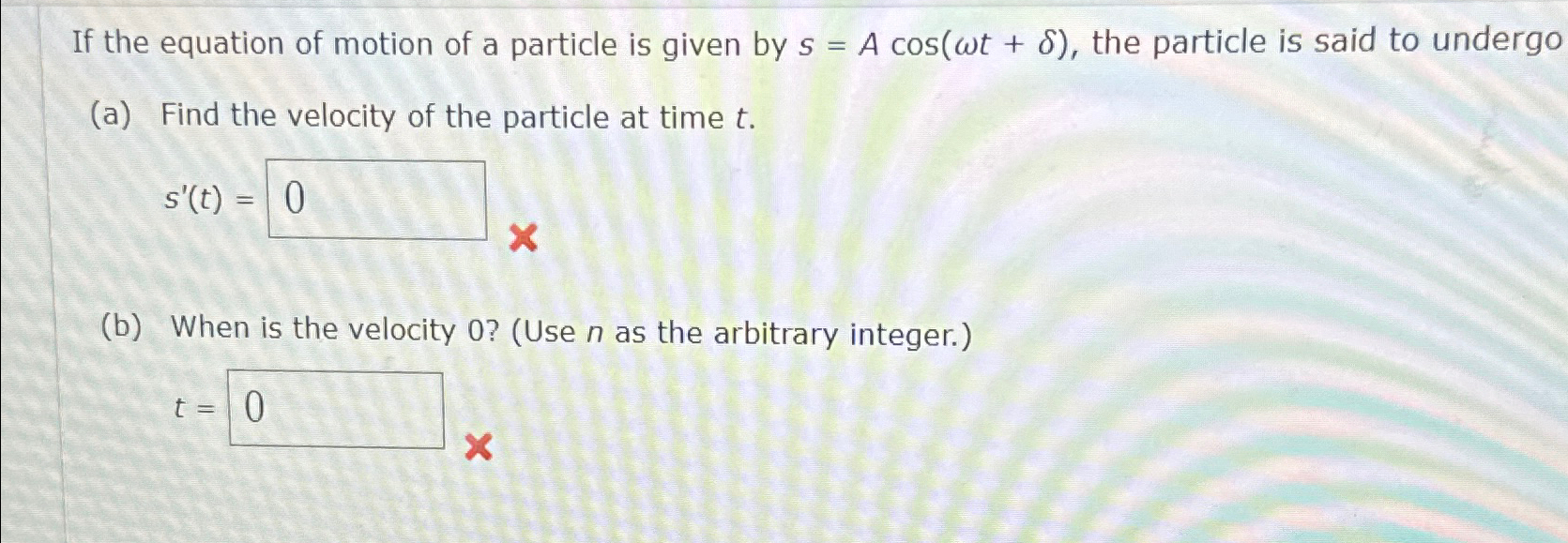 Solved If the equation of motion of a particle is given by | Chegg.com