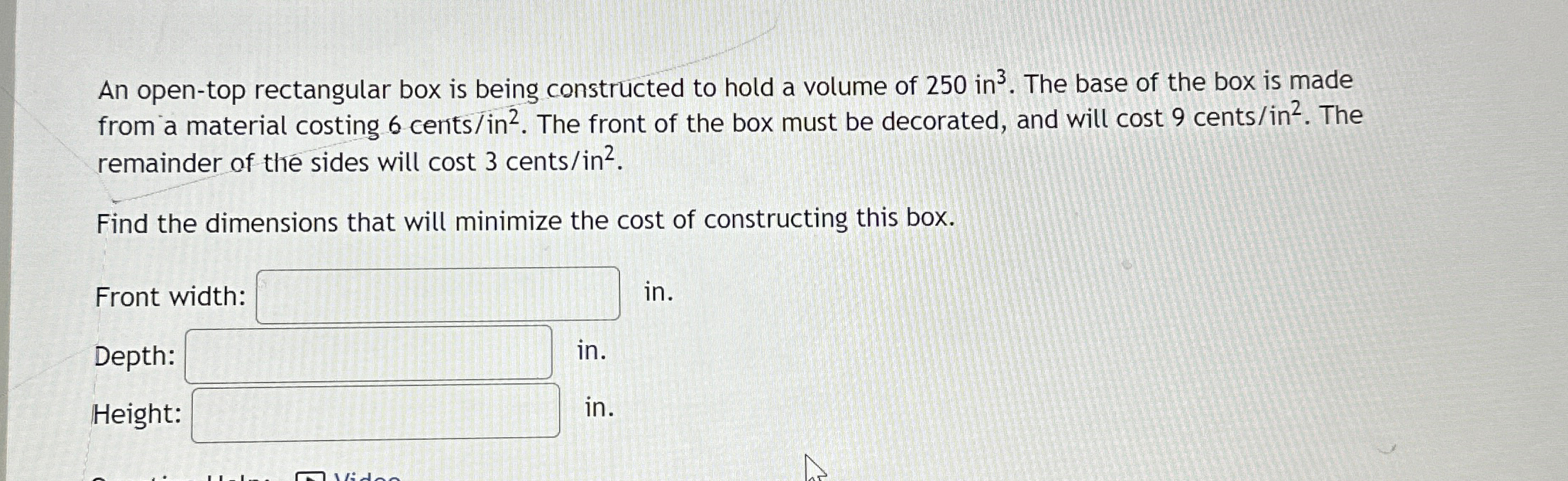 Solved An open-top rectangular box is being constructed to | Chegg.com