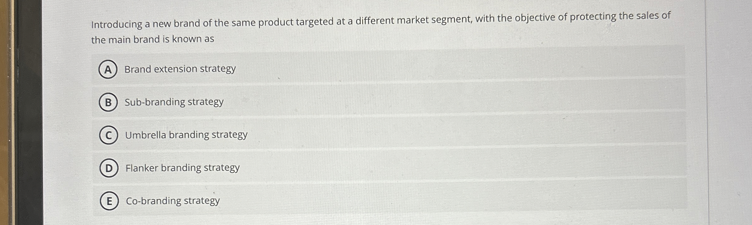 Solved Introducing a new brand of the same product targeted | Chegg.com