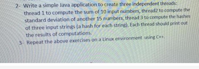 Solved 2- Write a simple Java application to create three | Chegg.com