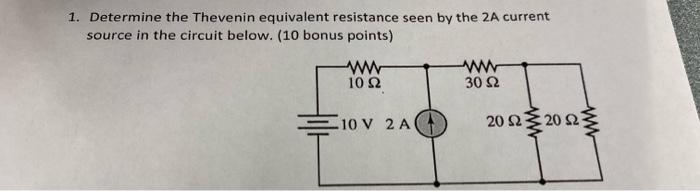 Solved 1. Determine the Thevenin equivalent resistance seen | Chegg.com