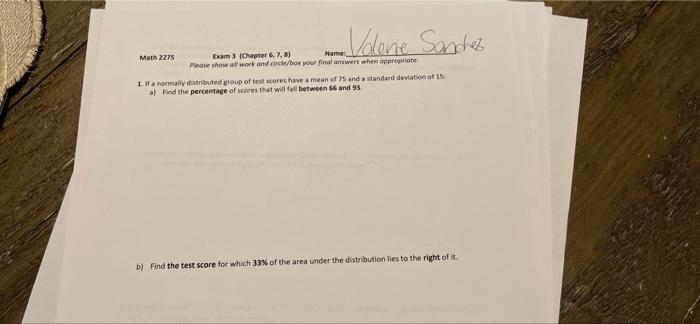 Solved non denie Sanchez Math 2275 Exam 3 (Chapter 6,7,8) | Chegg.com