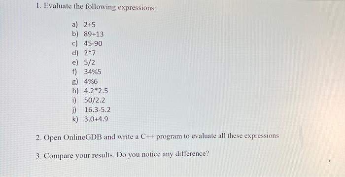 Solved 1. Evaluate the following expressions: a) 2+5 b) | Chegg.com