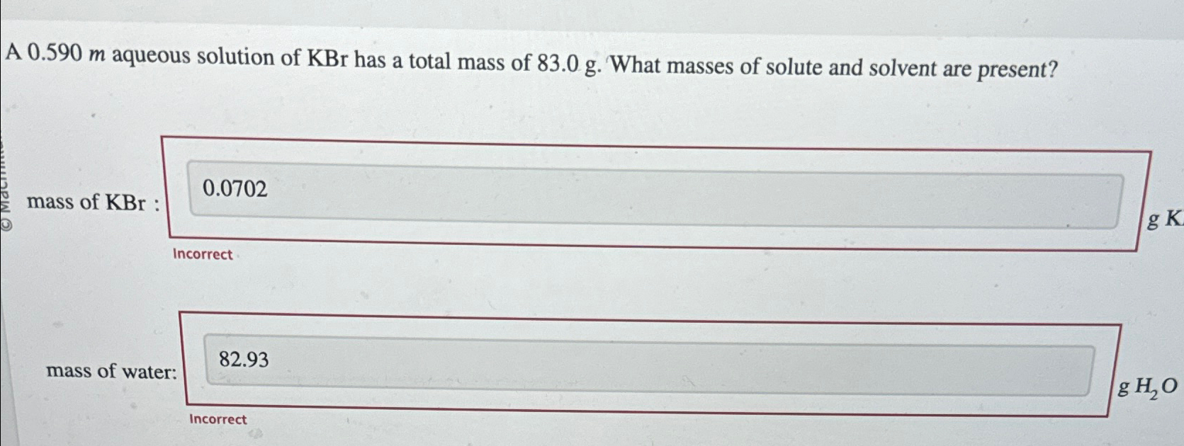 Solved A 0.590m aqueous solution of KBr has a total mass of | Chegg.com