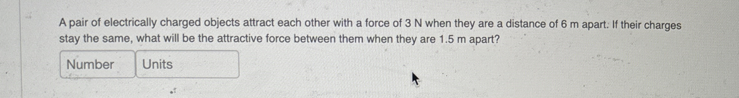 Solved A pair of electrically charged objects attract each | Chegg.com