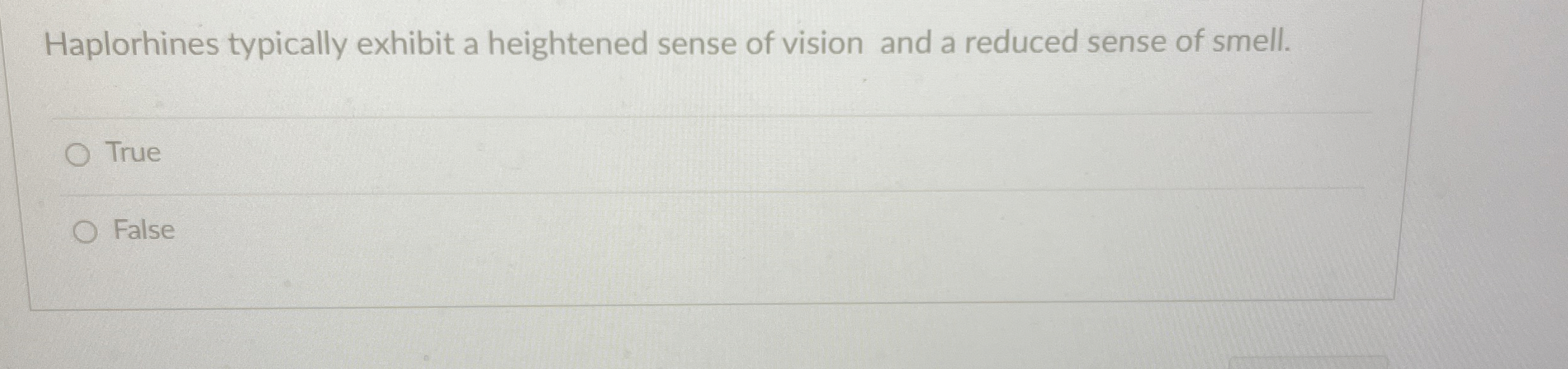 Solved Haplorhines typically exhibit a heightened sense of | Chegg.com
