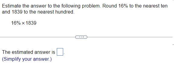 Solved Estimate the answer to the following problem. Round | Chegg.com