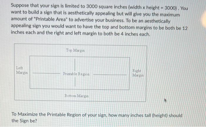 Solved Suppose that your sign is limited to 3000 square | Chegg.com