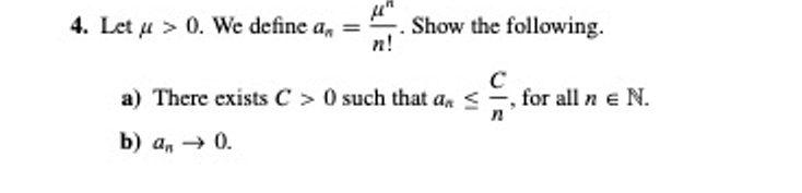 Solved Let μ>0. ﻿We define an=μnn!. ﻿Show the following.a) | Chegg.com