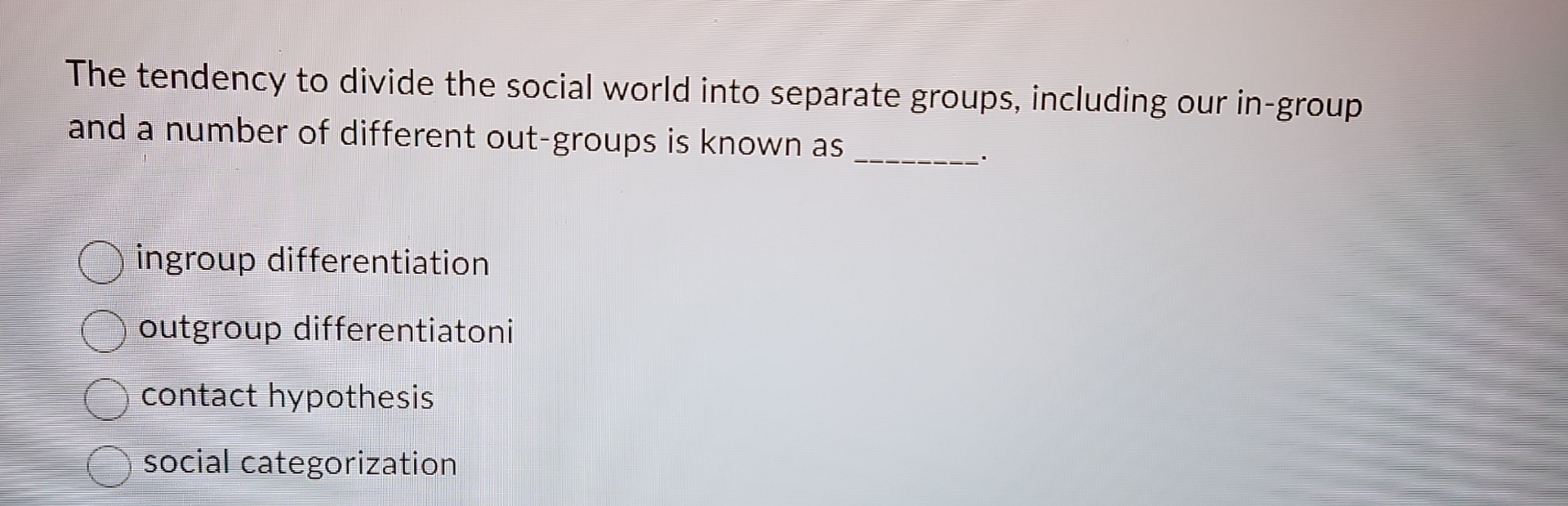 Solved The tendency to divide the social world into separate | Chegg.com