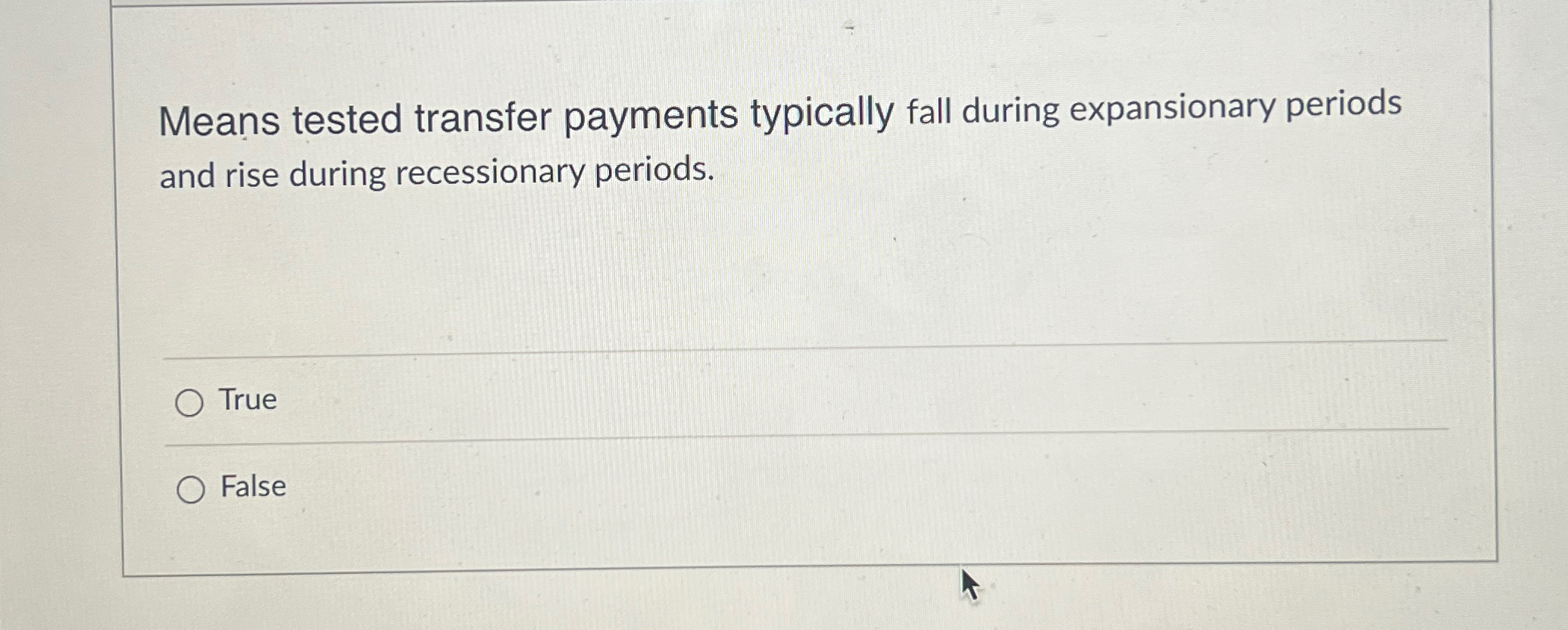 Solved Means tested transfer payments typically fall during | Chegg.com