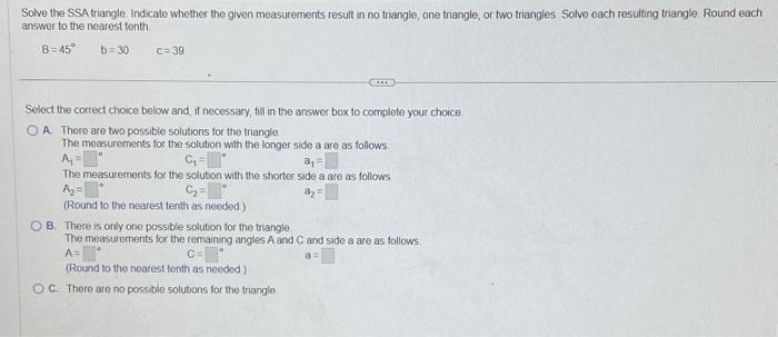Solved Solve the SSA triangle. Indicate whether the given | Chegg.com