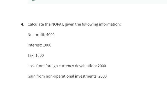 Solved 4. Calculate the NOPAT, given the following | Chegg.com