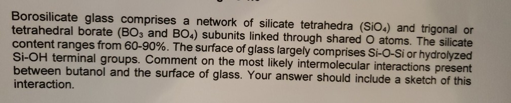 Solved Borosilicate glass comprises a network of silicate | Chegg.com