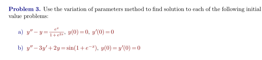 Solved Problem 3. ﻿Use the variation of parameters method to | Chegg.com