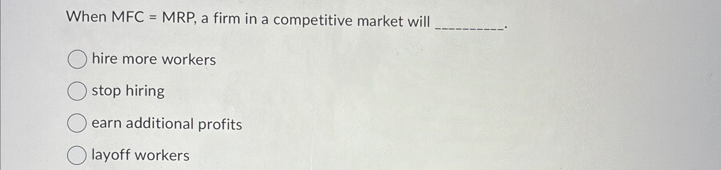 Solved When MFC = ﻿MRP, ﻿a firm in a competitive market | Chegg.com