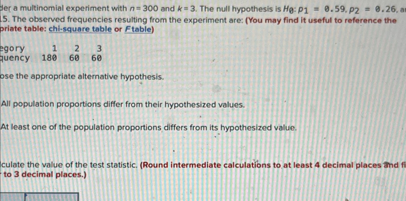 Solved der a multinomial experiment with n=300 ﻿and k=3. | Chegg.com