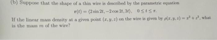 Solved R T 2sin2t −2cos2t 3t 0≤t≤π If The Linear Mass