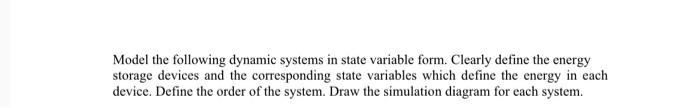 Model the following dynamic systems in state variable | Chegg.com