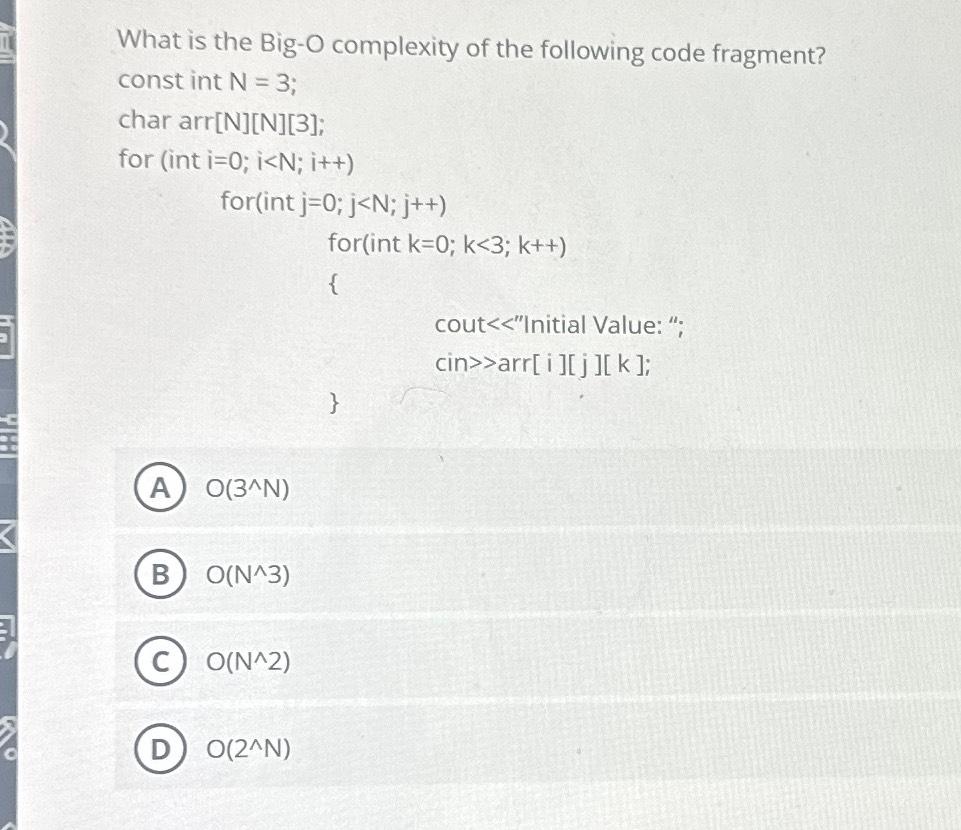 Solved What is the Big-O complexity of the following code | Chegg.com