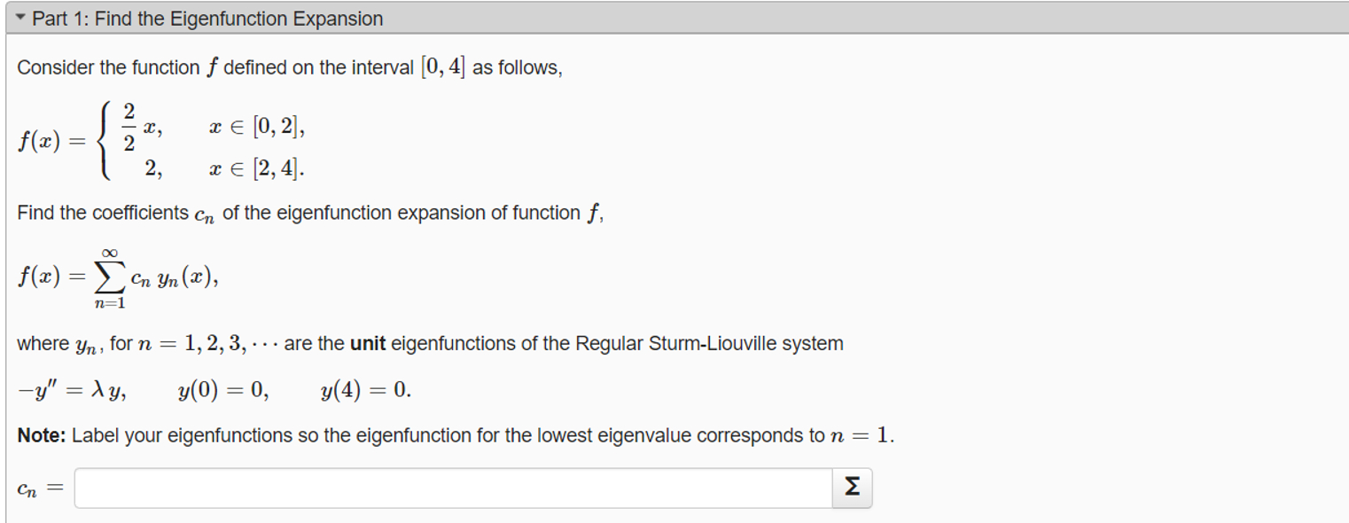 Solved Part 1: Find the Eigenfunction ExpansionConsider the | Chegg.com