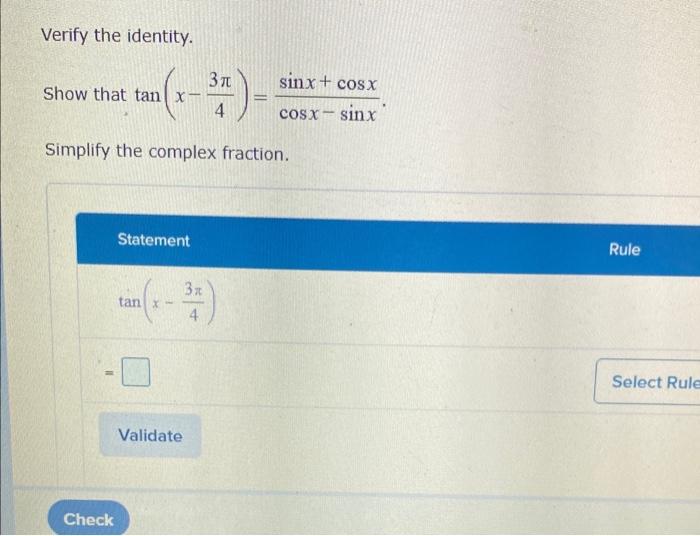 Solved tan(x−43π)=cosx−sinxsinx+cosx the complex fraction. | Chegg.com