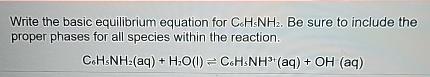 Solved Write the basic equilibrium equation for C6H5NH2. ﻿Be | Chegg.com