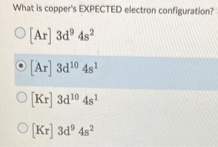 Solved What is copper's EXPECTED electron configuration? | Chegg.com